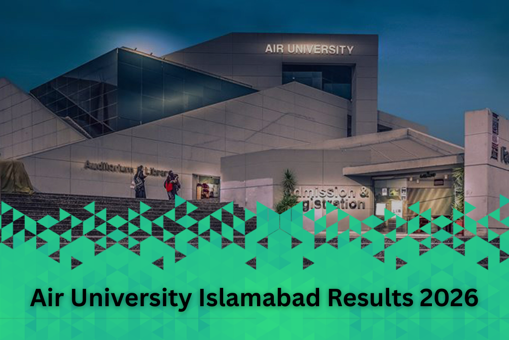 Air University Islamabad Results 2026 Date | Check AU Result Portal