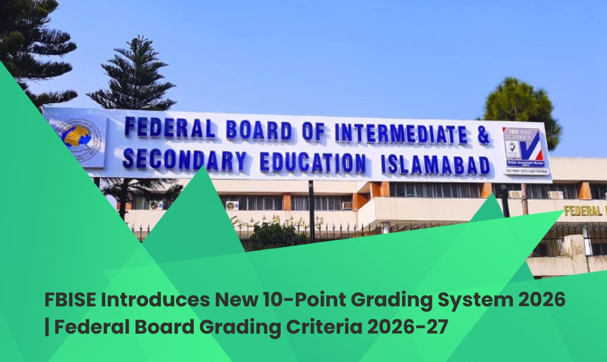 FBISE Introduces New 10-Point Grading System 2026 | Federal Board ...