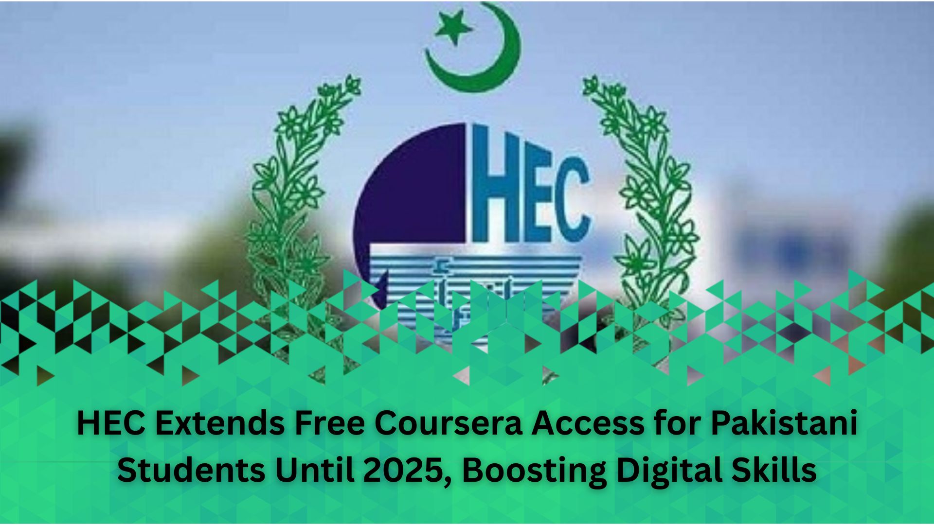 HEC Extends Free Coursera Access for Pakistani Students Until 2025 ...