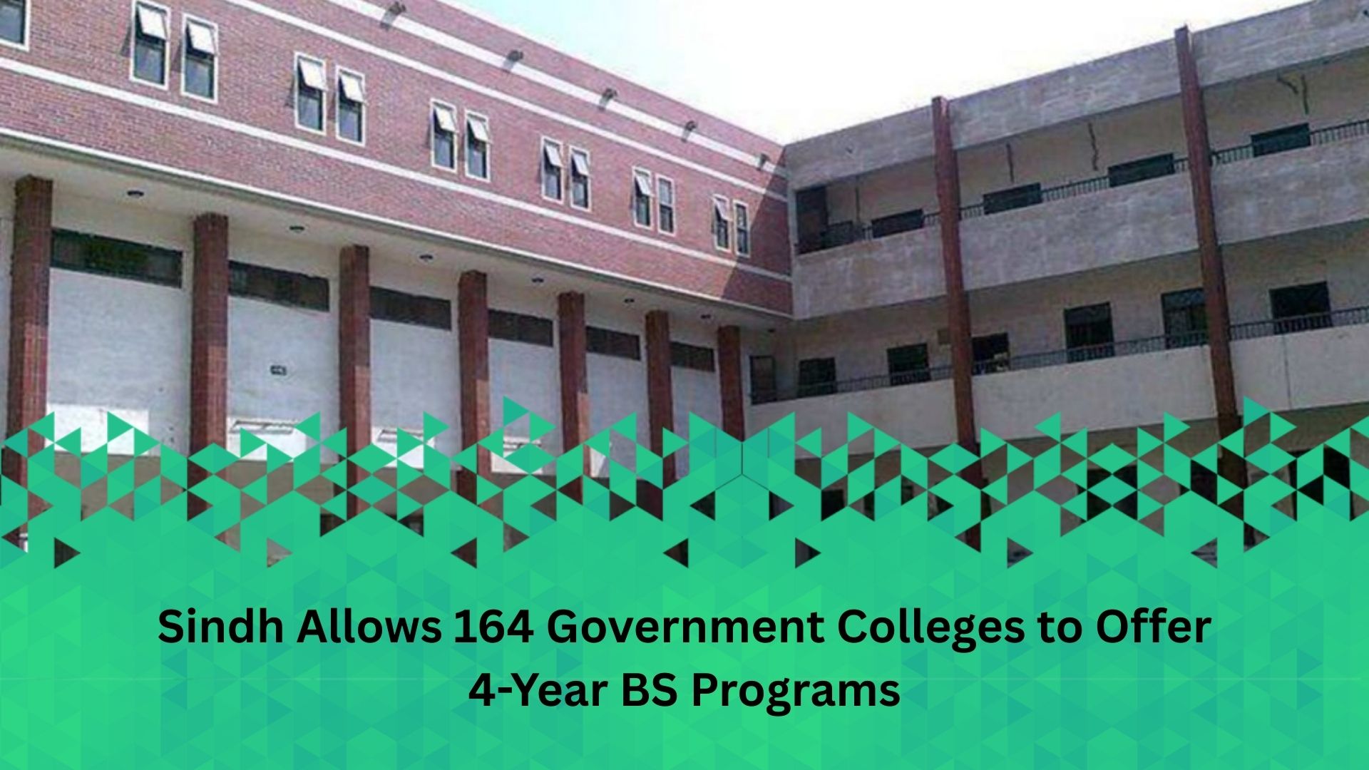 Sindh Allows 164 Government Colleges to Offer 4-Year BS Programs
