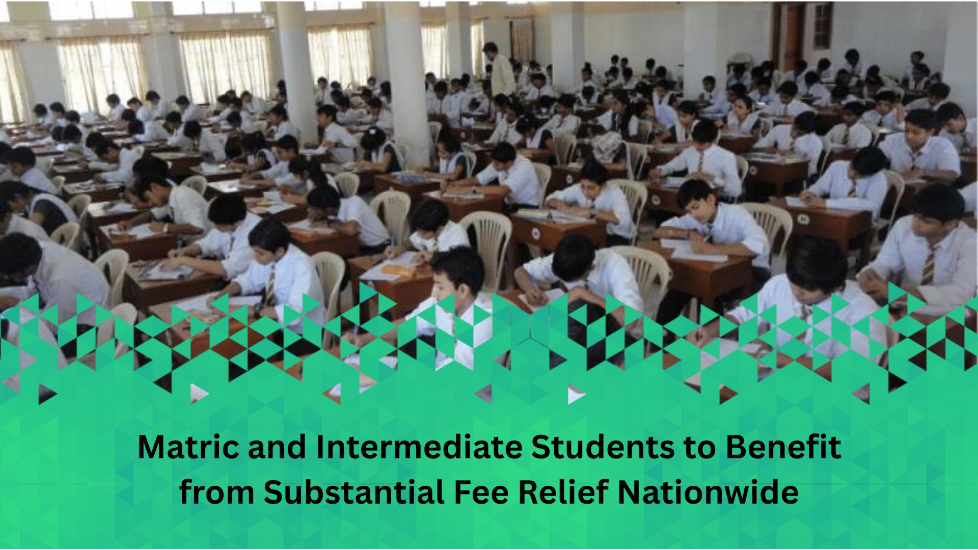 Matric and Intermediate Students to Benefit from Substantial Fee Relief ...