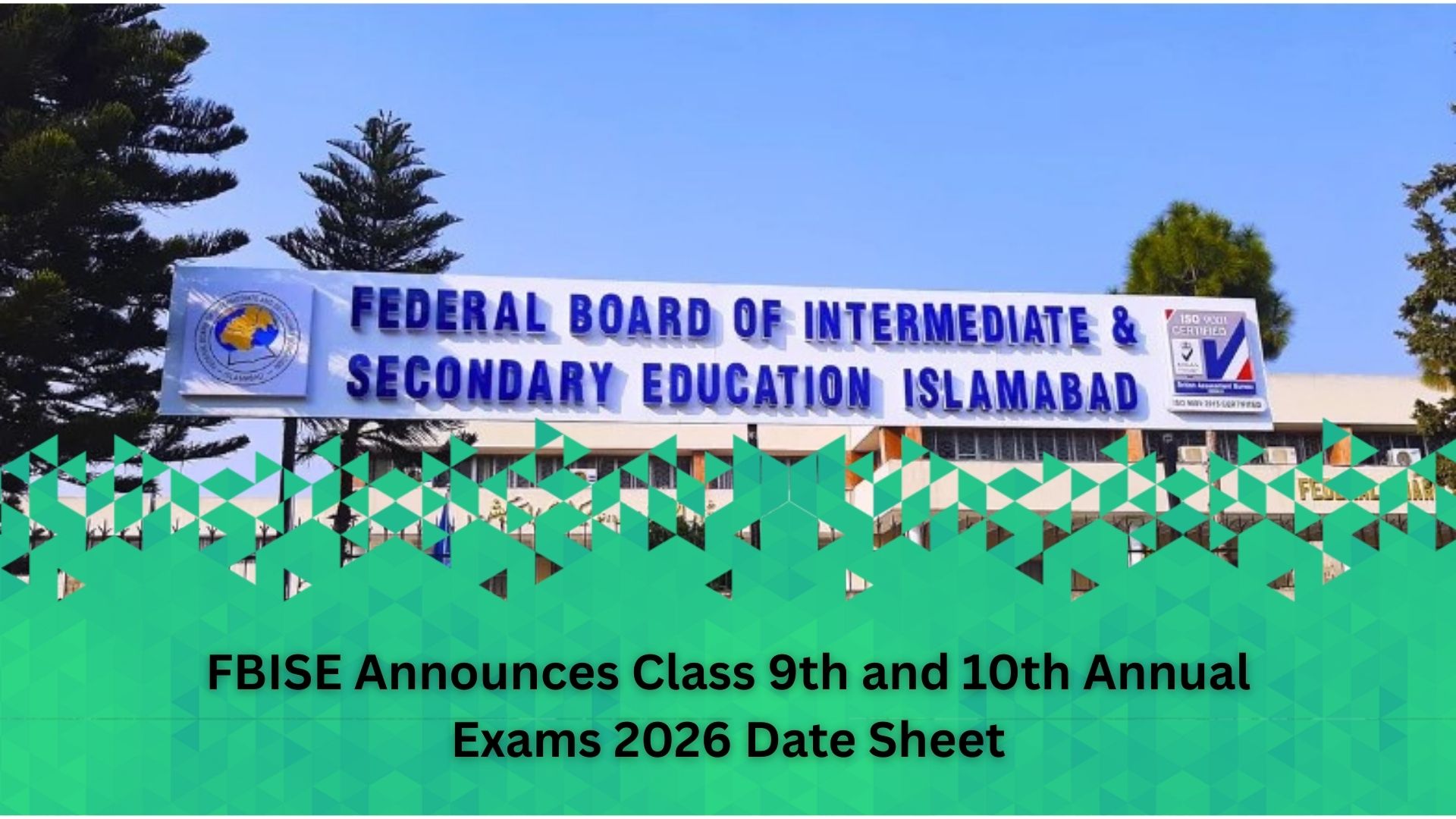 FBISE Announces Class 9th and 10th Annual Exams 2026 Date Sheet