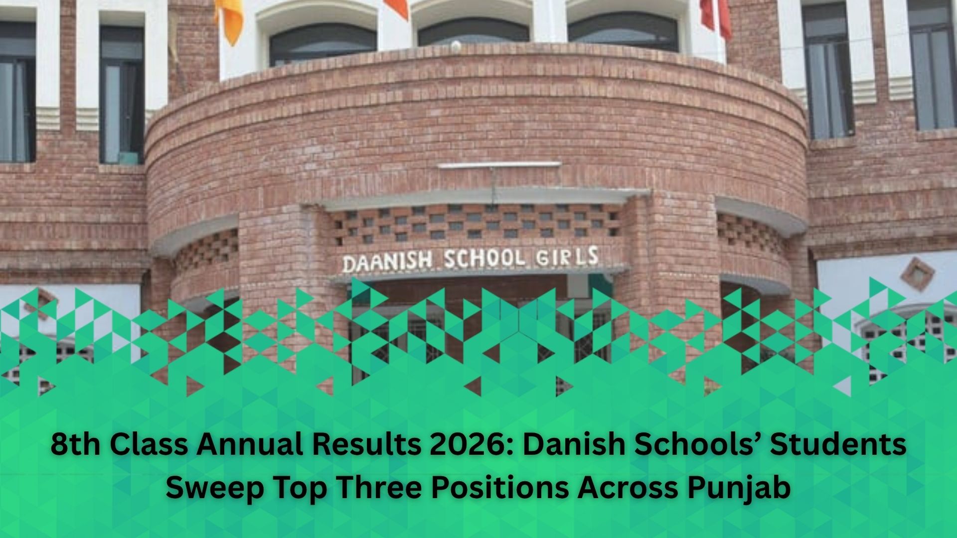 8th Class Annual Results 2026: Danish Schools’ Students Sweep Top Three ...