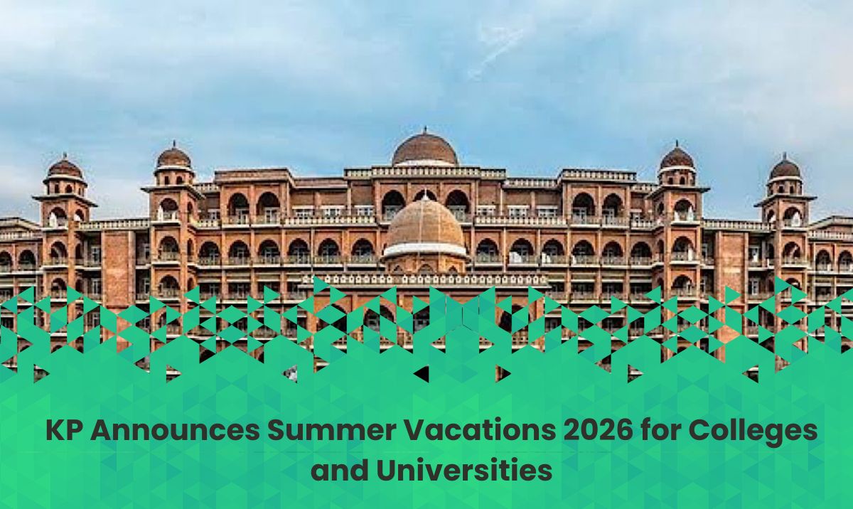 KP Announces Summer Vacations 2026 for Colleges and Universities